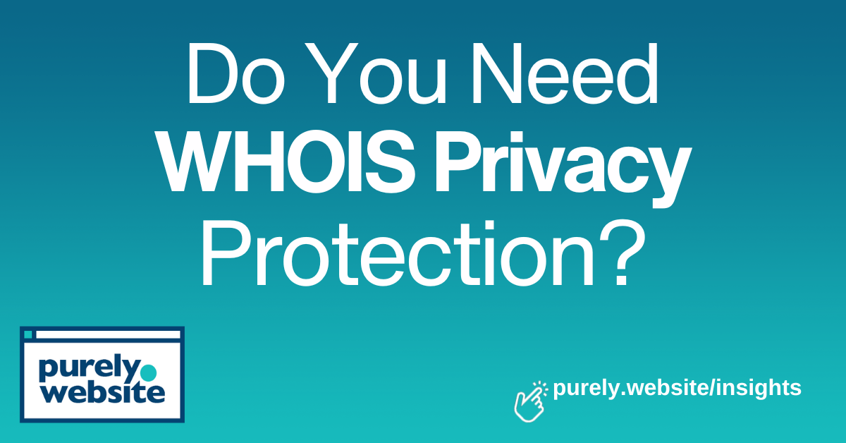 Do you need WHOIS privacy protection? For UK or EU citizens.