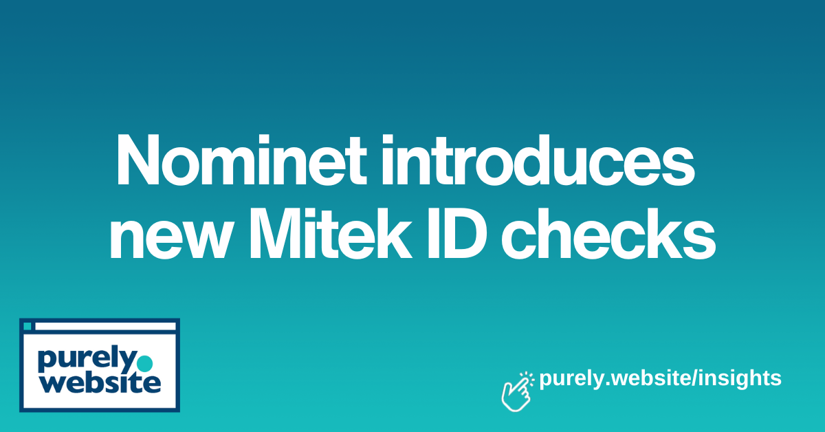 Nominet's new Mitek ID checks for uk domain name registrations